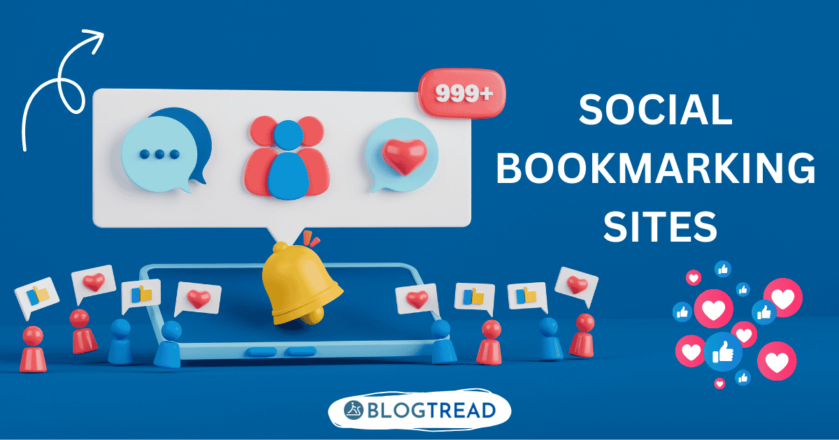 50+ Top Social Bookmarking Sites List 2025 – BlogTread
